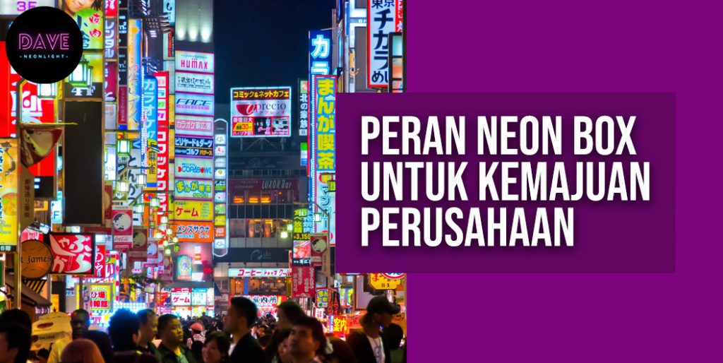 Ini Dia 3 Jenis Lampu Neon Box dan Keunggulannya